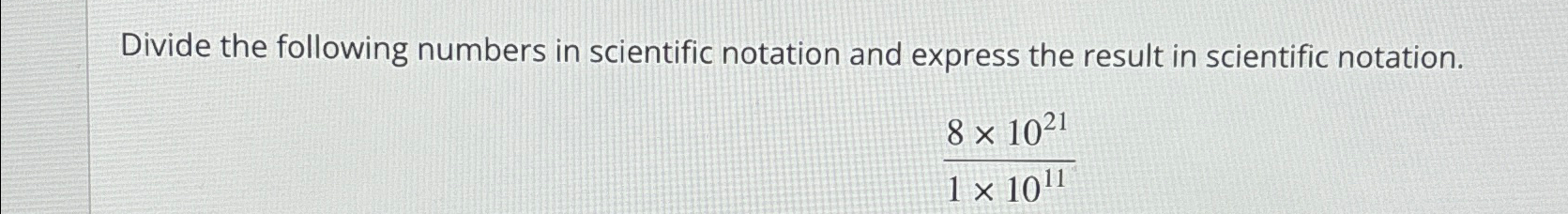 Solved Divide the following numbers in scientific notation | Chegg.com