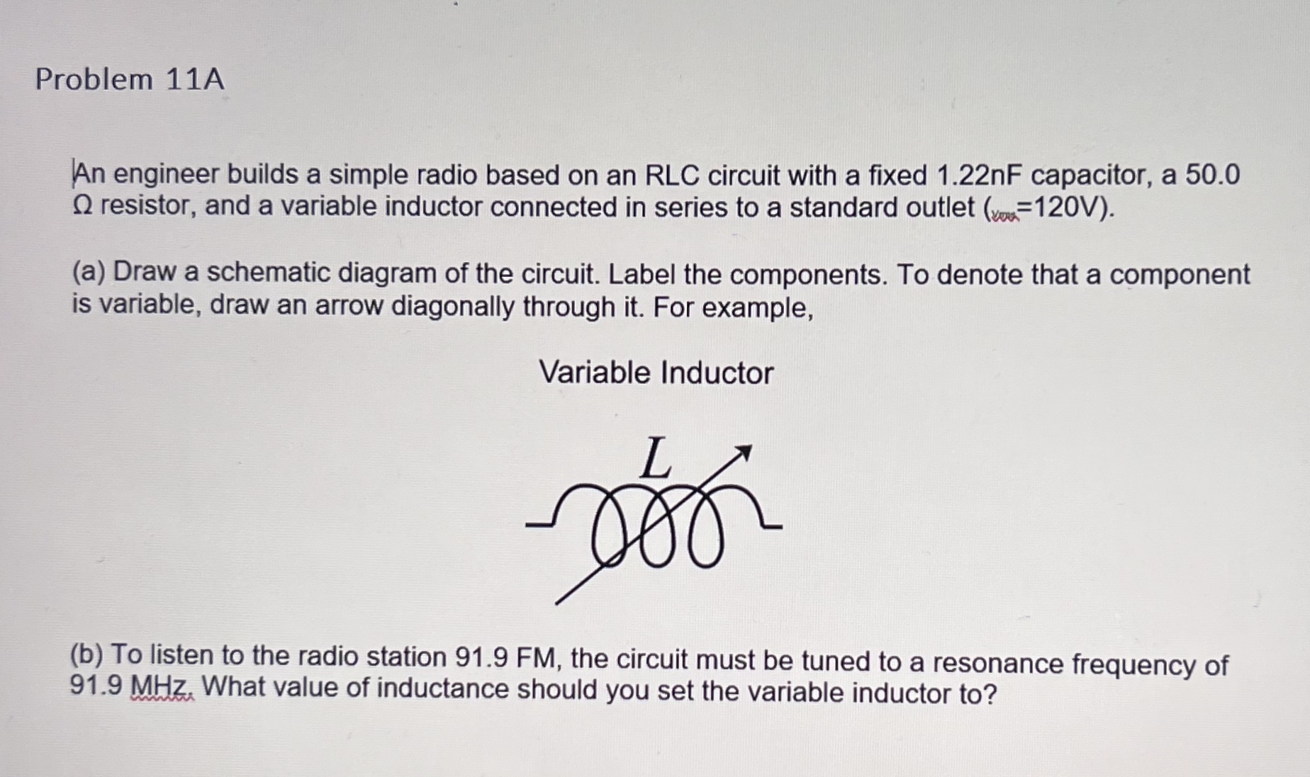 Solved Problem 11AAn engineer builds a simple radio based on | Chegg.com
