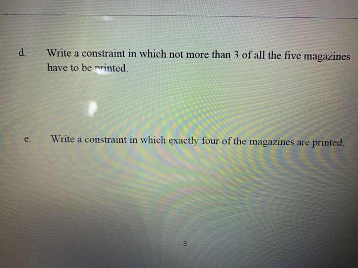 Solved 2. Formulat' g Binary Constraints (Do NOT Solve!) The | Chegg.com