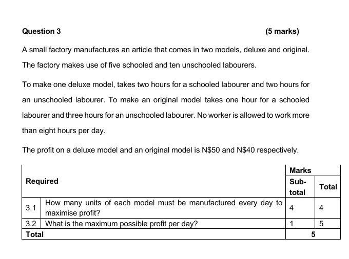 Solved Question 3 (5 marks) A small factory manufactures an | Chegg.com