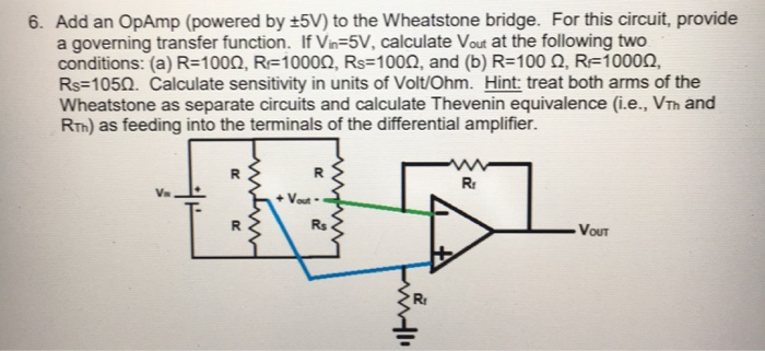 Solved 6. Add an OpAmp (powered by +5V) to the Wheatstone | Chegg.com