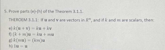 Solved 5. Prove parts (e)-(h) of the Theorem 3.1.1. THEROEM | Chegg.com