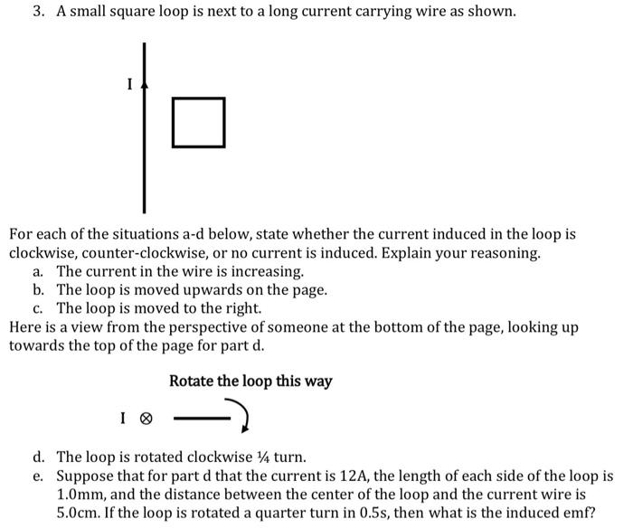 Solved 3. A small square loop is next to a long current | Chegg.com