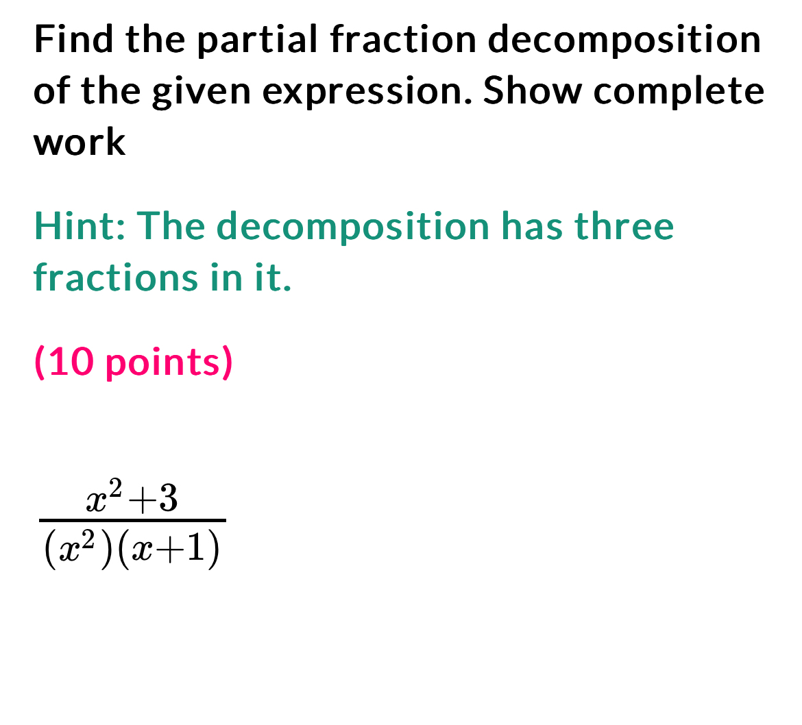 Solved Find the partial fraction decomposition of the given | Chegg.com
