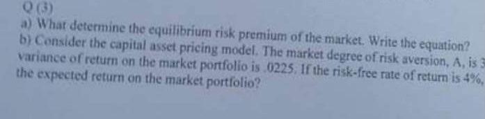 Solved a) What determine the equilibrium risk premium of the | Chegg.com