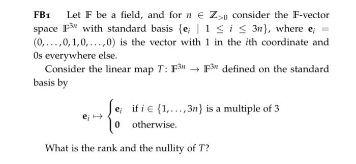 Solved FB1 Let F be a field, and for n∈Z>0 consider the | Chegg.com