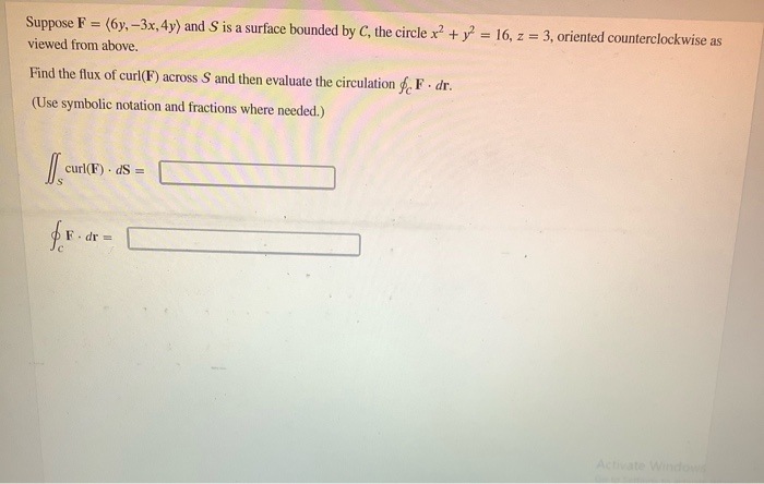 Solved Suppose F = (6y, -3x, 4y) and S is a surface bounded | Chegg.com