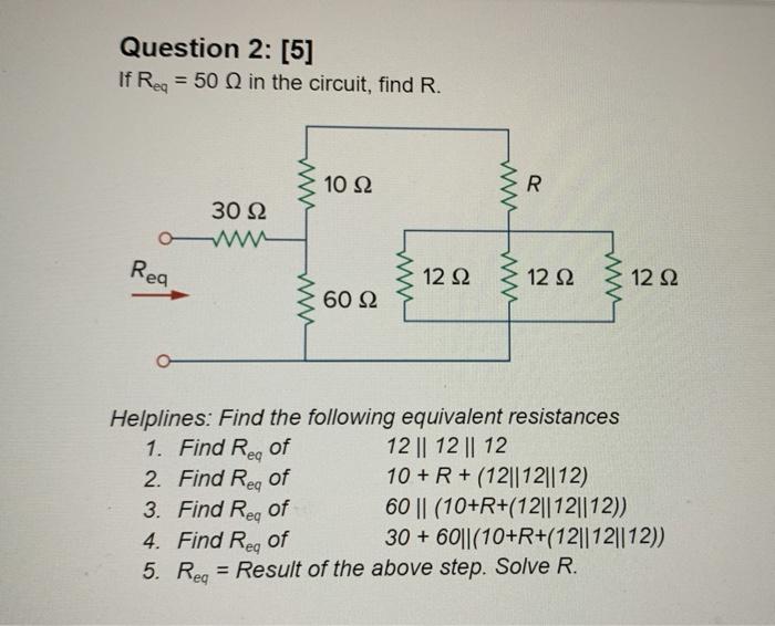 Solved Question 2: [5] If Req=50Ω in the circuit, find R. | Chegg.com
