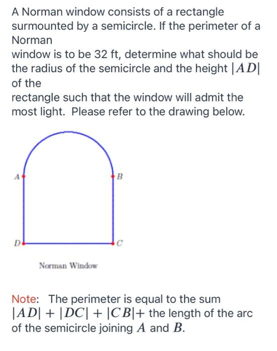 Solved A Norman window consists of a rectangle surmounted by | Chegg.com