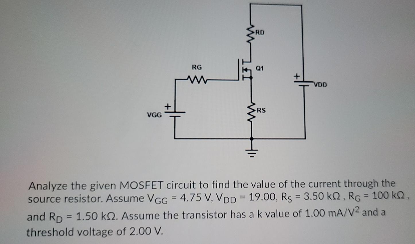 Solved RD RG Q1 VDD RS VGG Analyze the given MOSFET circuit | Chegg.com