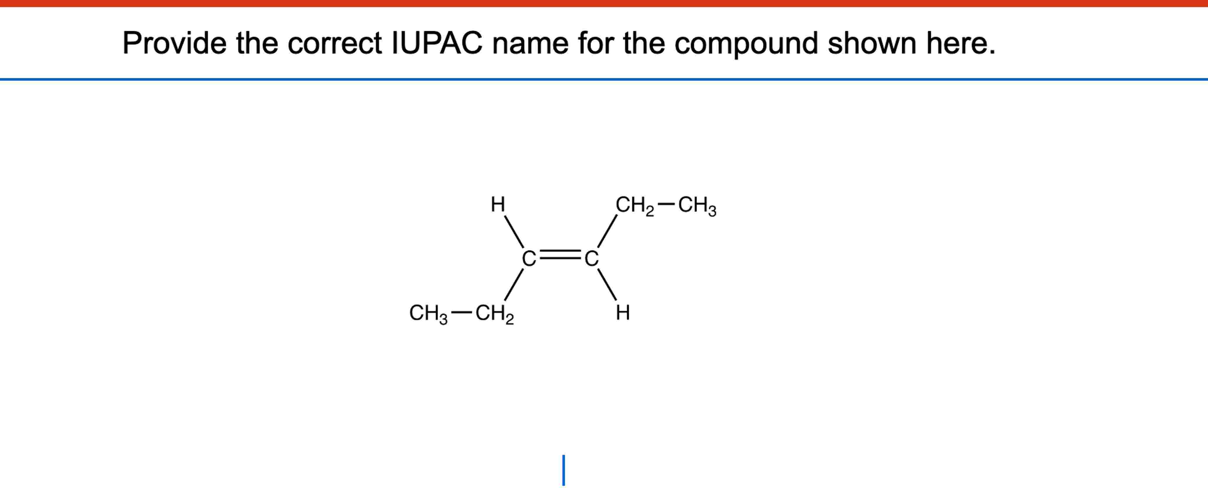 Solved Provide the correct IUPAC name for the compound shown | Chegg.com