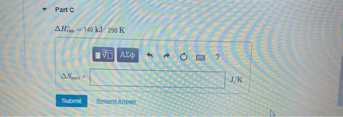 Solved Part A AH. =-298 kJ: 298 K EVO AEC A O D E ? Submit | Chegg.com