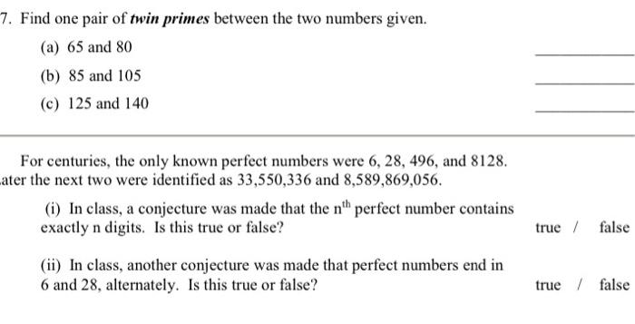 Solved 7. Find one pair of twin primes between the two | Chegg.com