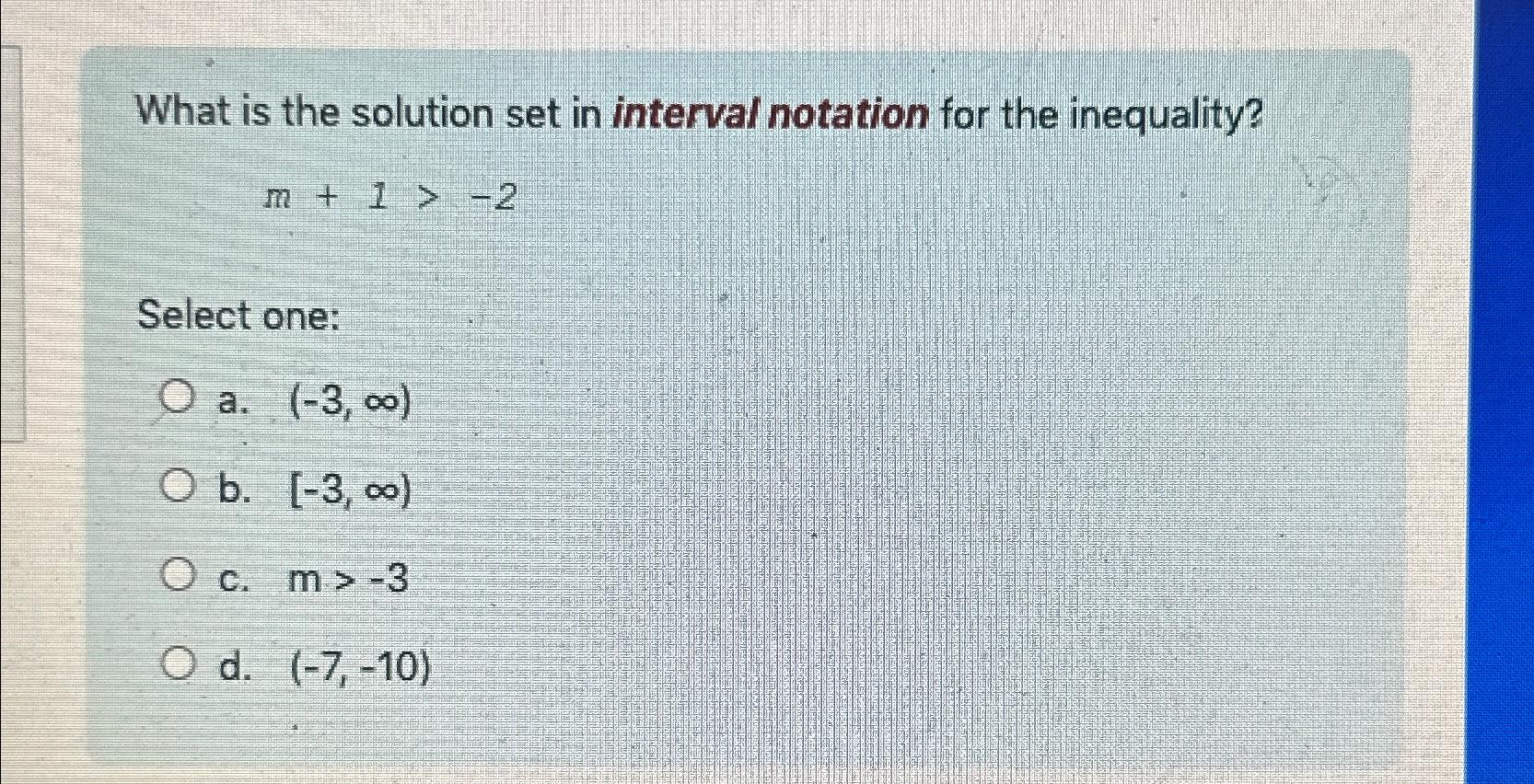 Solved What is the solution set in interval notation for the | Chegg.com