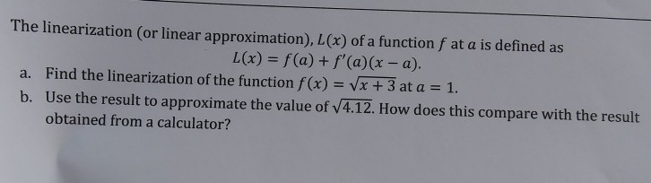 Solved The linearization (or linear approximation), L(x) of | Chegg.com
