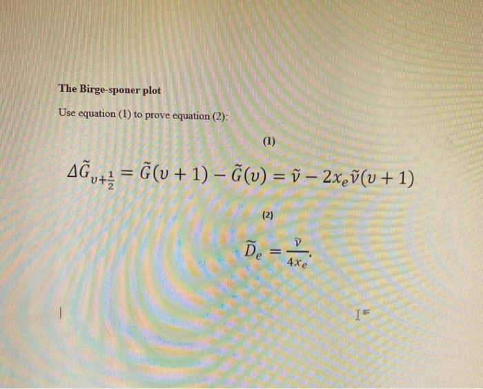 Solved The Birge-sponer plot Use equation (1) to prove | Chegg.com