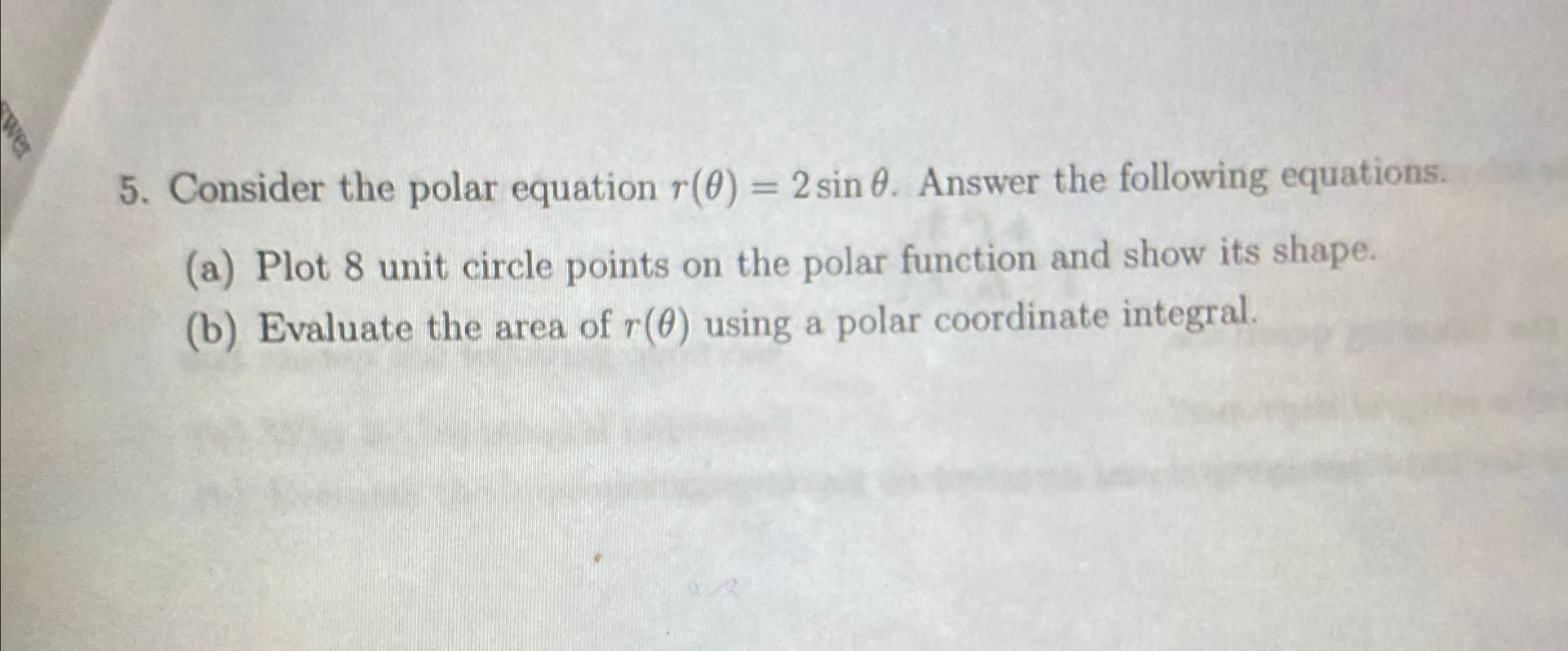 Solved Consider the polar equation r(θ)=2sinθ. ﻿Answer the | Chegg.com