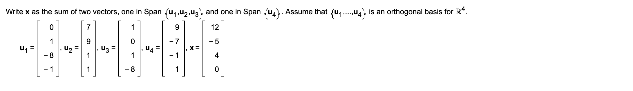 Solved Write x ﻿as the sum of two vectors, one in Span | Chegg.com
