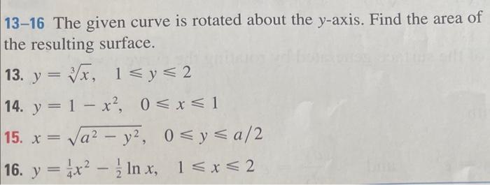 Solved 13-16 The given curve is rotated about the y-axis. | Chegg.com