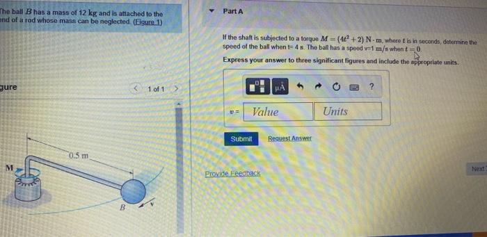 Solved The ball B has a mass of 12 kg and is attached to the | Chegg.com