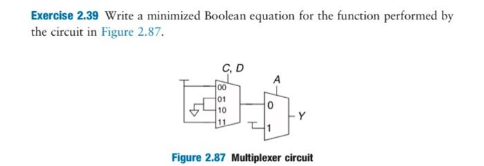 Solved Exercise 2.39 Write a minimized Boolean equation for | Chegg.com