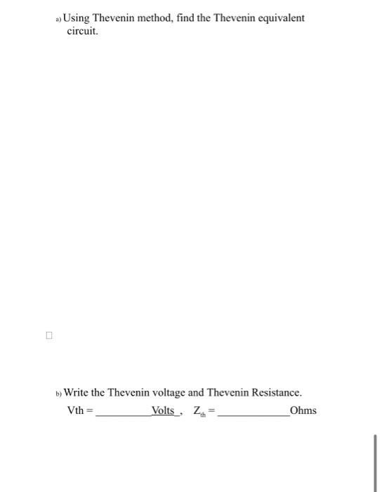 Solved a) Using Thevenin method, find the Thevenin | Chegg.com