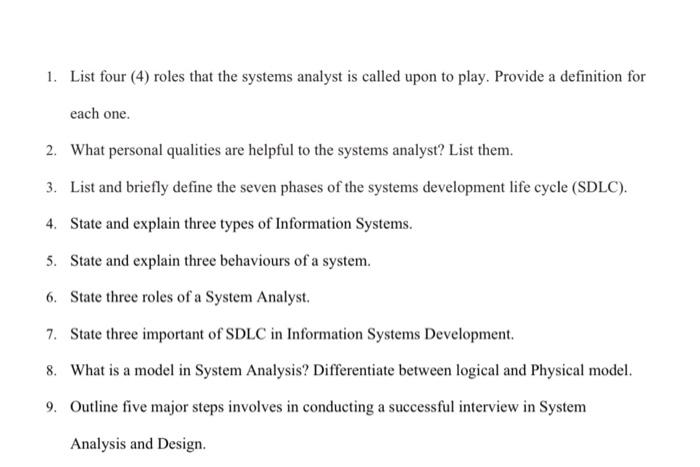 Solved 1. List four (4) roles that the systems analyst is | Chegg.com