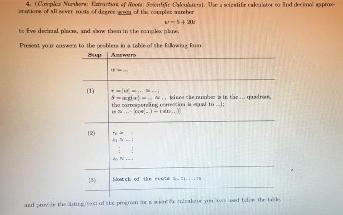 Solved 4. (Complex Numbers: Extraction of Roots; Scientific | Chegg.com