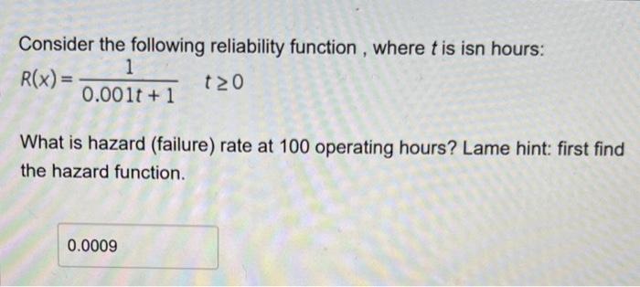 Solved Consider the following reliability function, where t | Chegg.com