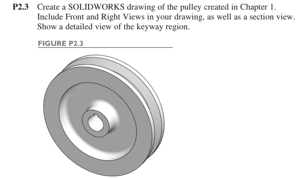 P2.3 ﻿Create a SOLIDWORKS drawing of the pulley | Chegg.com
