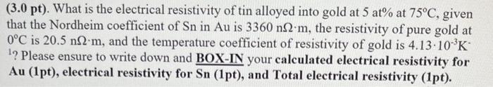 Solved (3.0pt). What is the electrical resistivity of tin | Chegg.com