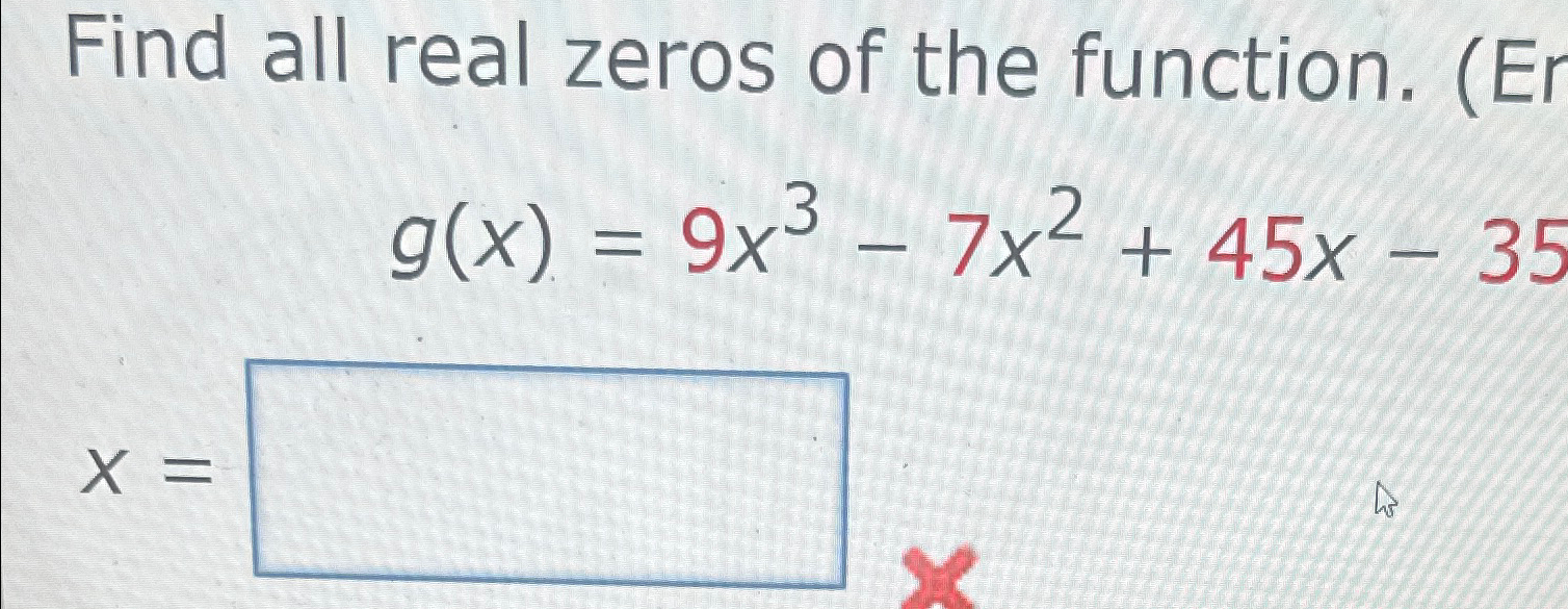 Solved Find all real zeros of the function. | Chegg.com