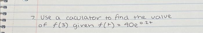Solved 7. Use a caculator to find the value of f(3) given | Chegg.com