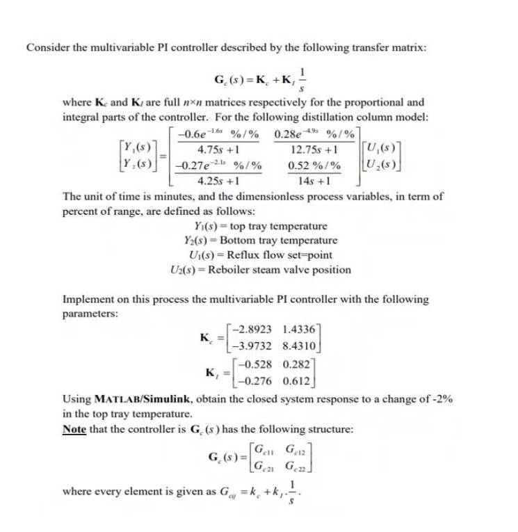 Solved Consider the multivariable PI controller described by | Chegg.com