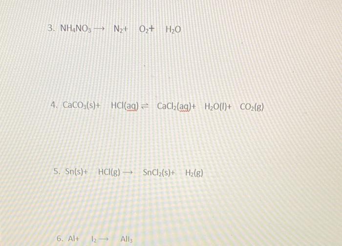 Solved NH4NO3→N2+O2+H2O 4. CaCO3( | Chegg.com