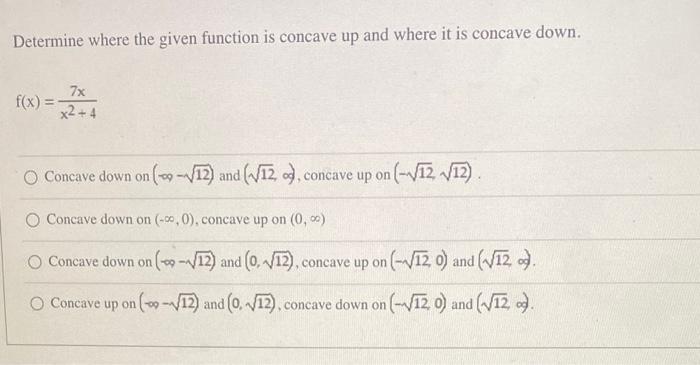 Solved Determine where the given function is concave up and | Chegg.com