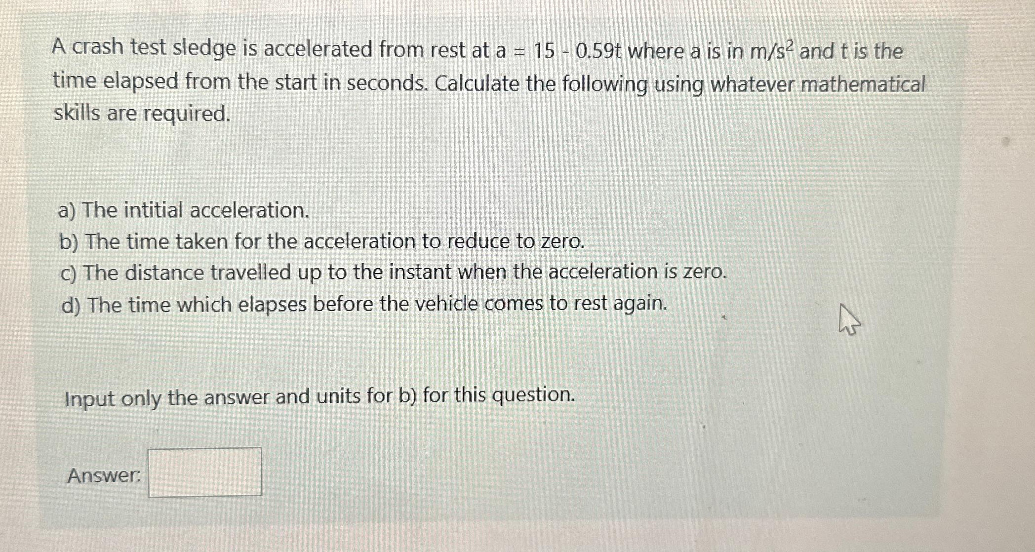 Solved A crash test sledge is accelerated from rest at | Chegg.com