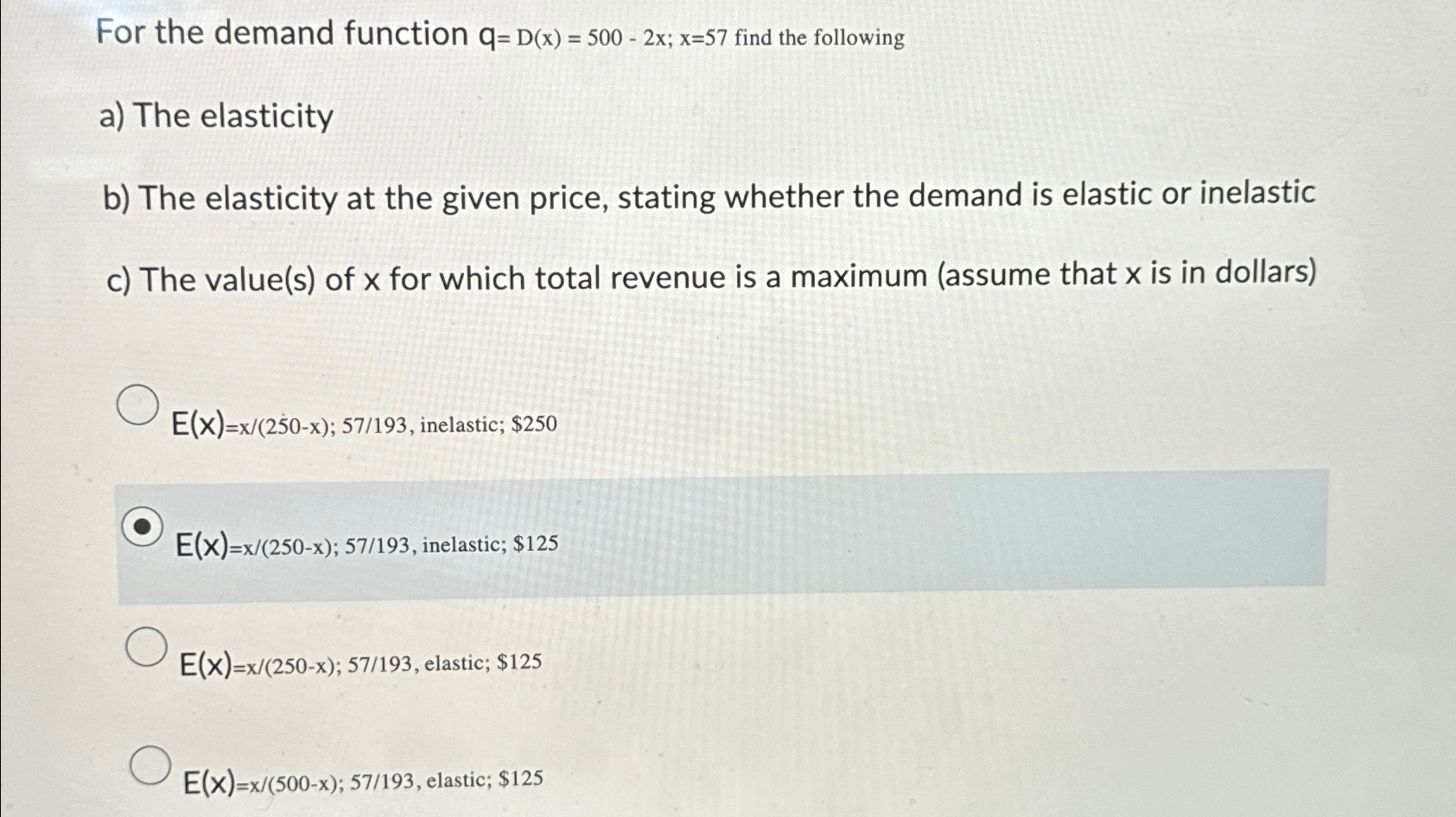 Solved For the demand function q=D(x)=500-2x;x=57 ﻿find the | Chegg.com