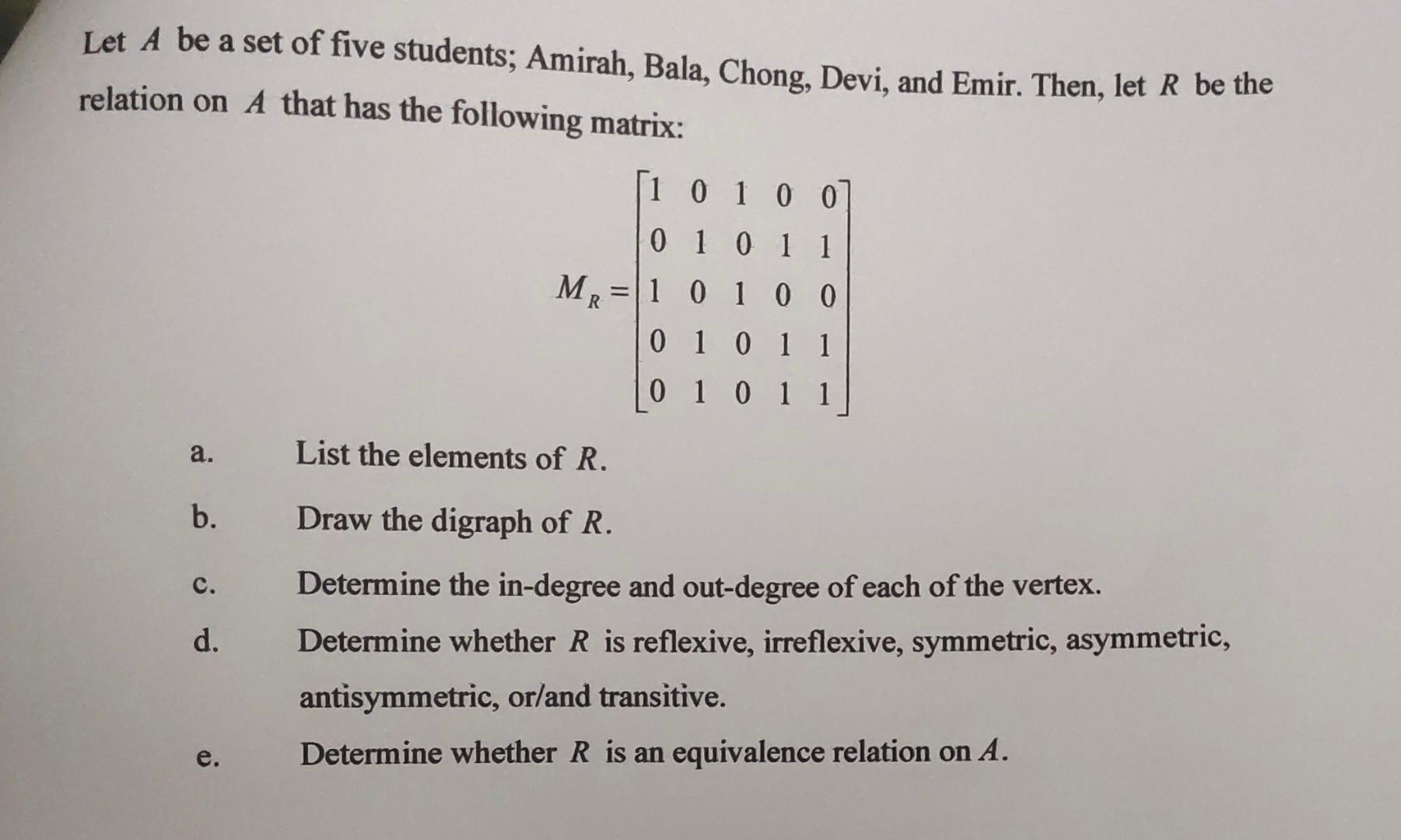 Solved Let A be a set of five students; Amirah, Bala, Chong, | Chegg.com