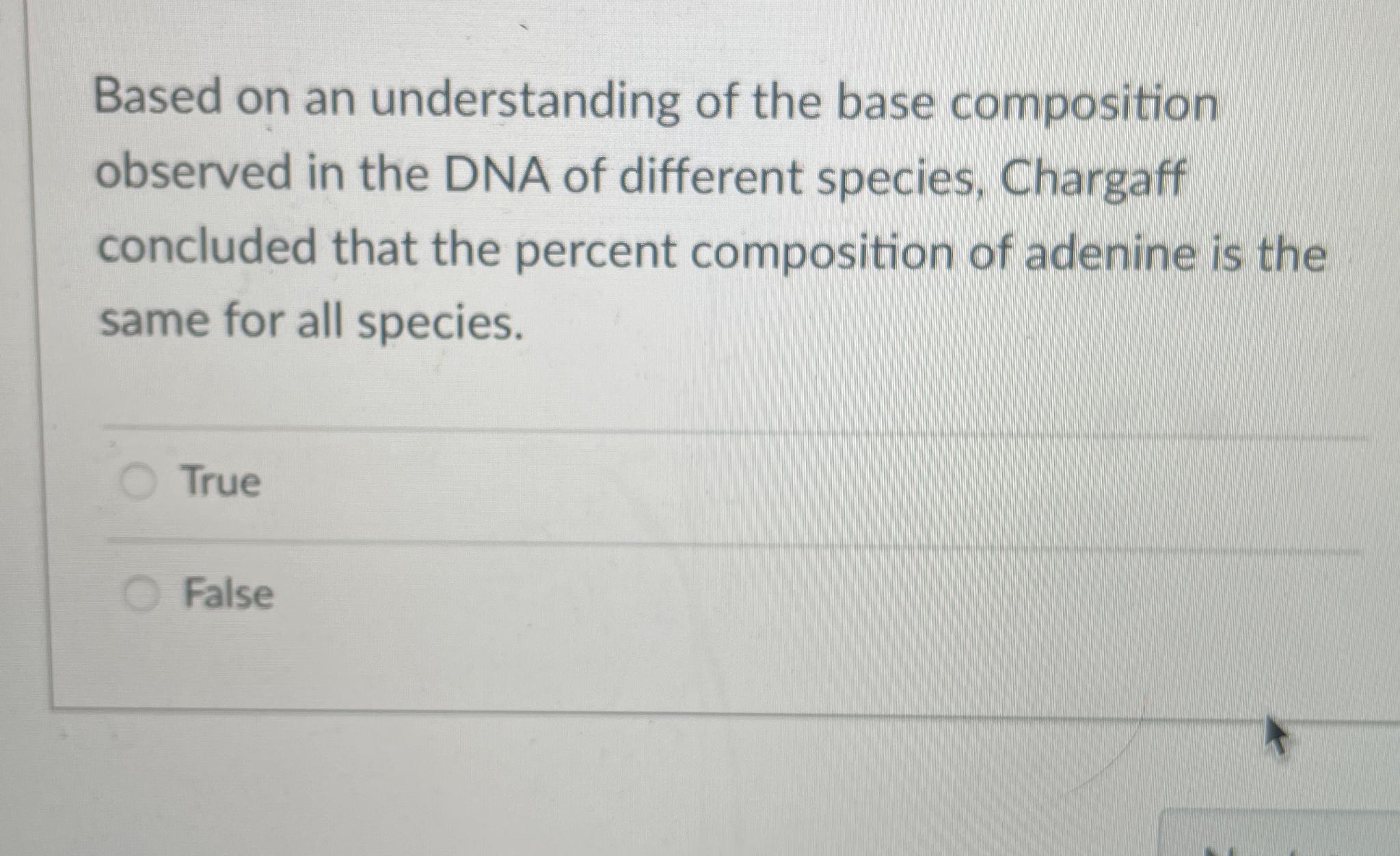 Solved Based on an understanding of the base composition | Chegg.com