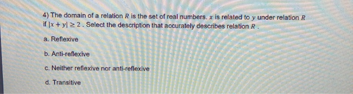 Solved 4) The domain of a relation R is the set of real | Chegg.com
