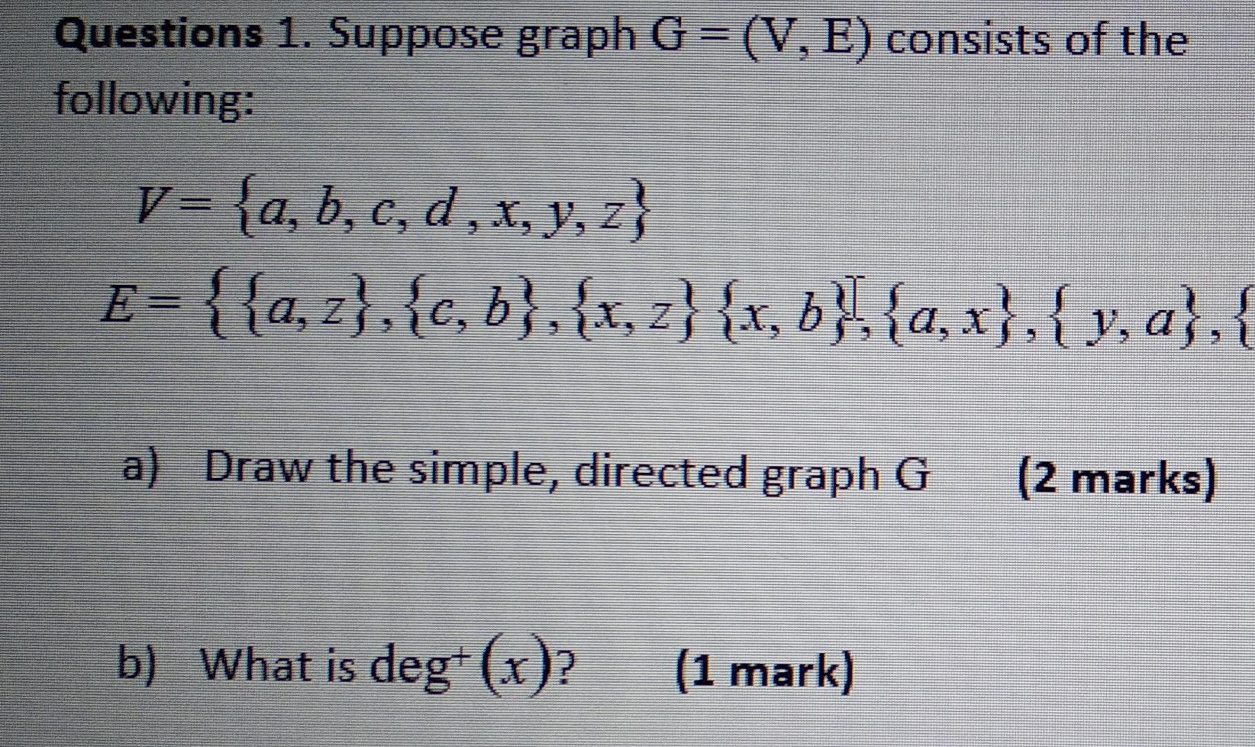 Questions 1. Suppose graph G=(V, E) consists of the | Chegg.com