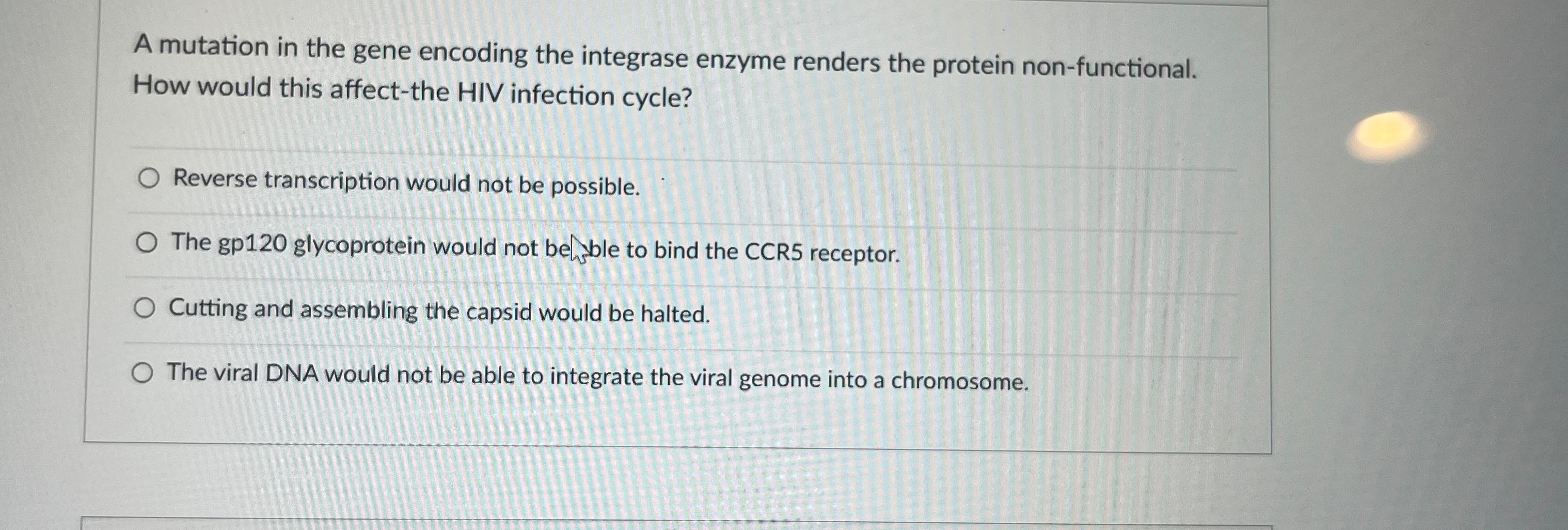 Solved A Mutation In The Gene Encoding The Integrase Enzyme 