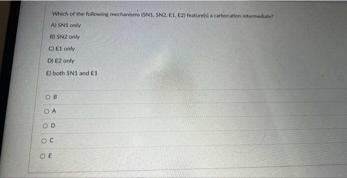 Solved Which of the following mechanisms (SN1, SN2, E1, E2) | Chegg.com