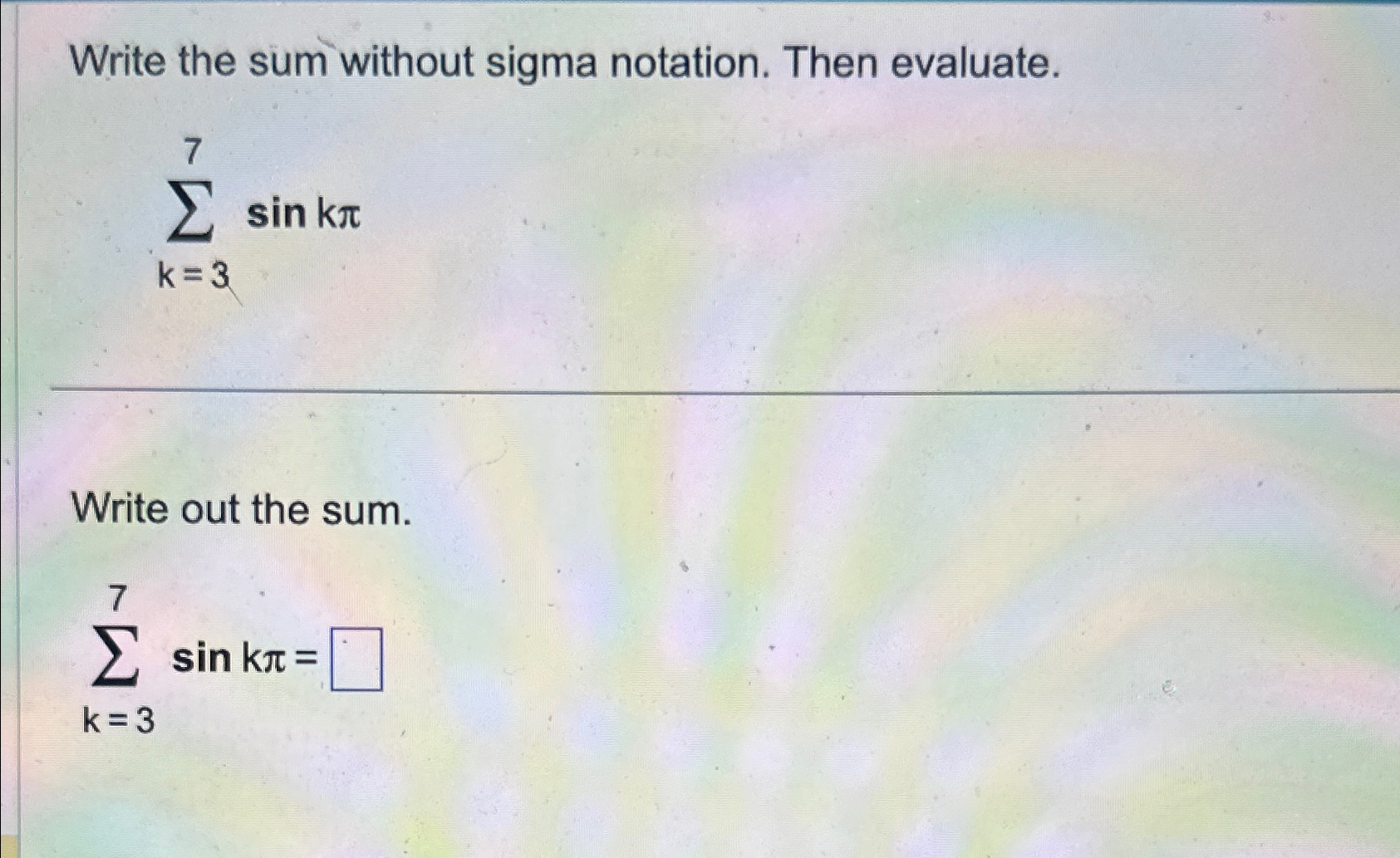 Solved Write the sum without sigma notation. Then | Chegg.com