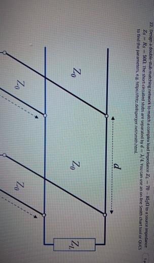 Solved 22. Design a double-stub matching network to match a | Chegg.com