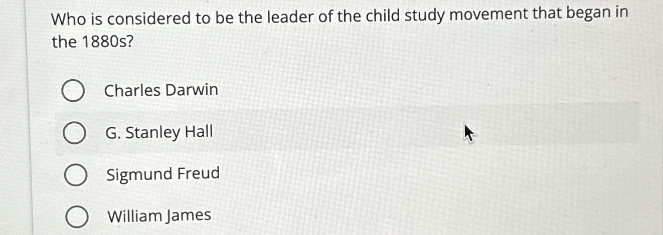 Solved Who is considered to be the leader of the child study | Chegg.com
