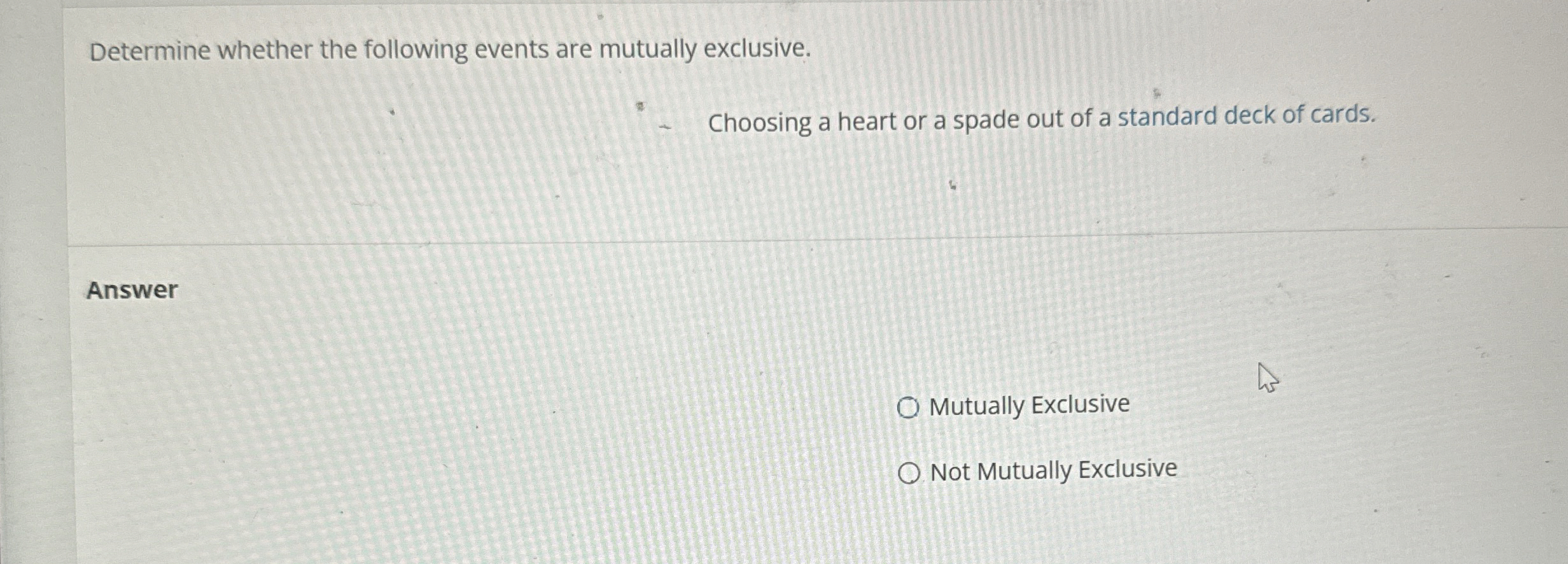 Determine whether the following events are mutually | Chegg.com