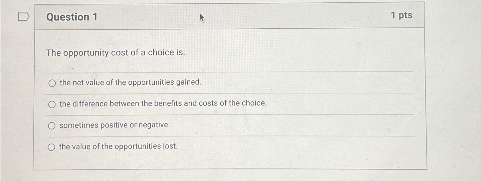 Solved Question 11 ﻿ptsThe opportunity cost of a choice | Chegg.com