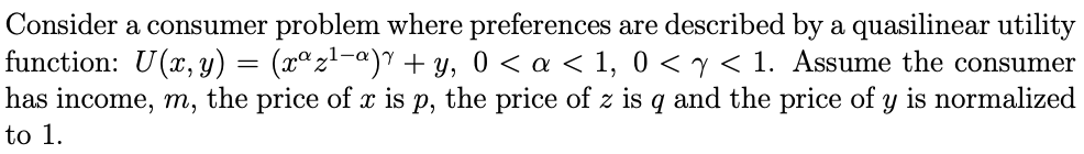 Solved Consider a consumer problem where preferences are | Chegg.com